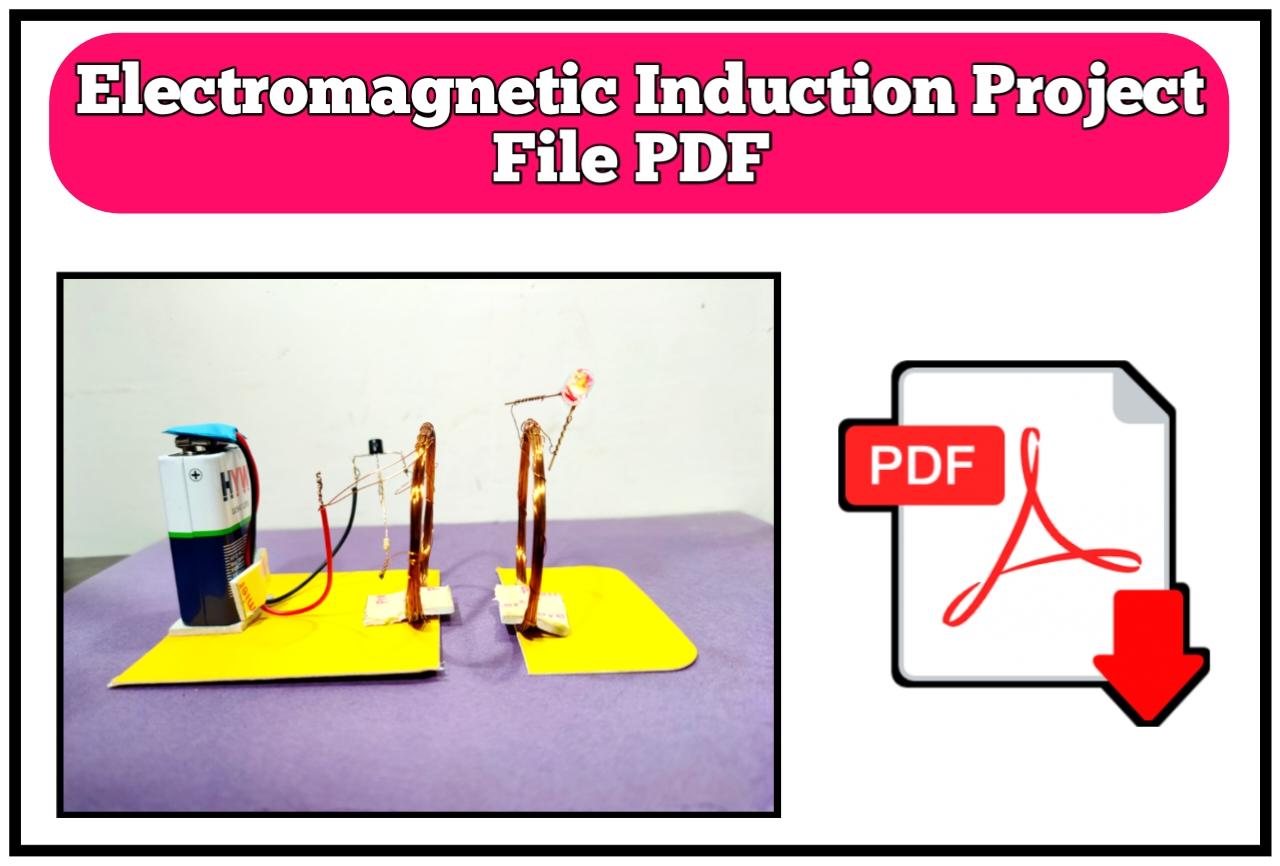 Electromagnetic Induction Investigatory Project For Class 12 